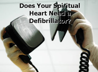 Does Your Heart Need a Defibrillator (Your Spiritual Heart, that is ...